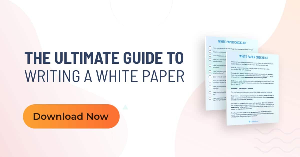 The Ultimate Guide To Writing A White Paper | Publicize - PR Firm